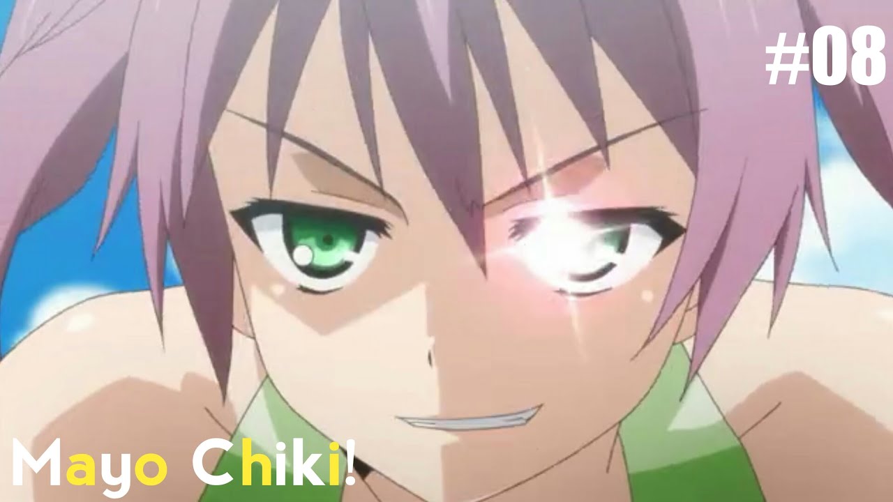 Mayo Chiki! [Momen Terbaik] Episode 8 - YouTube