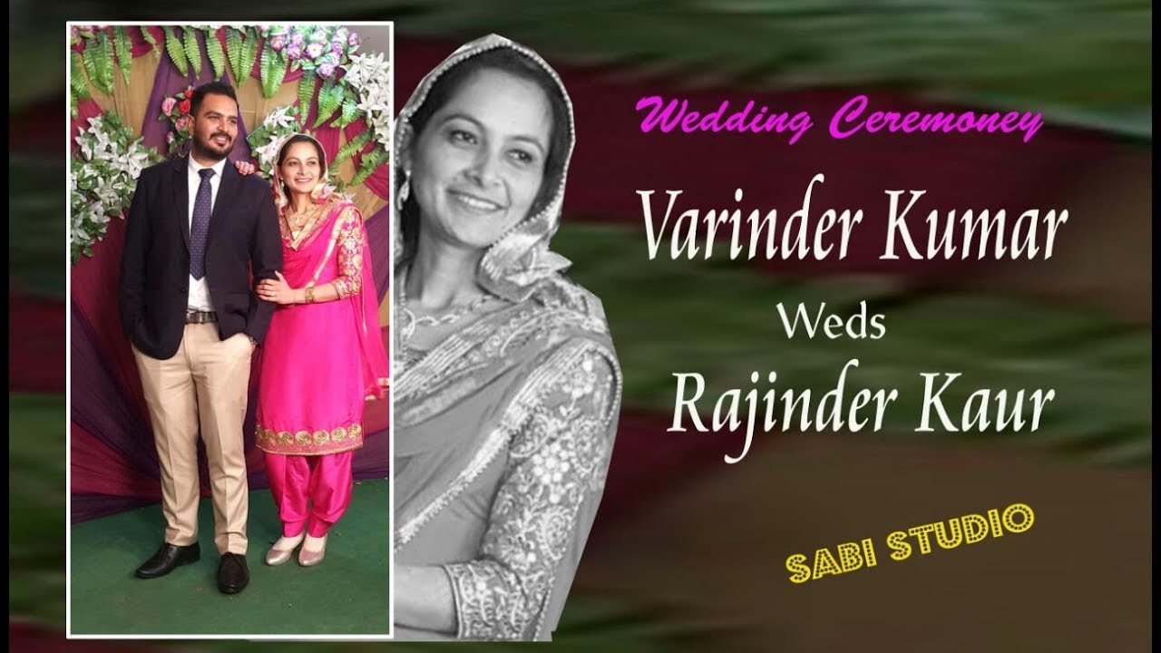 Watch Varinder Kumar Weds Rajinder Kaur Live at[Sabi Stu. 94632-61280 ...