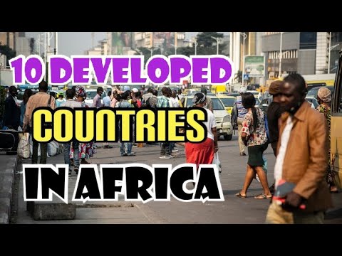 10 Most Developed Countries In Africa. #africa - YouTube