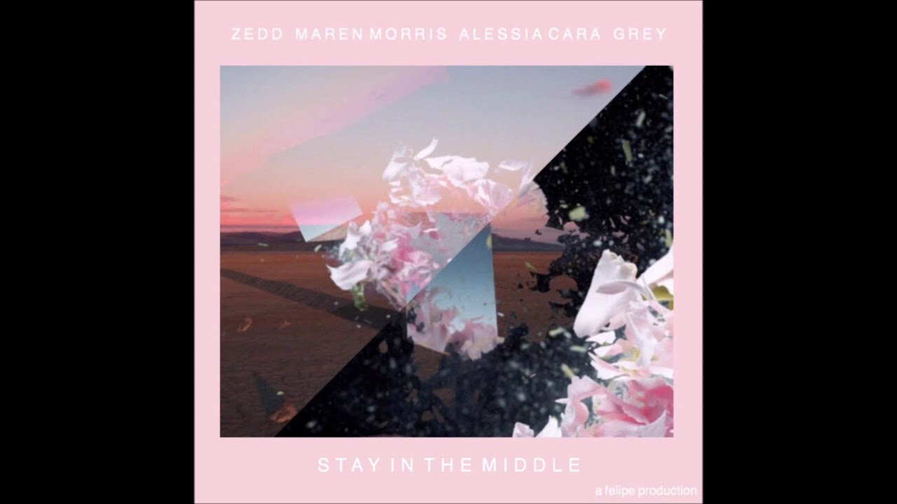 Zedd- Stay In The Middle (feat. Maren Morris, Alessia Cara & Grey ...
