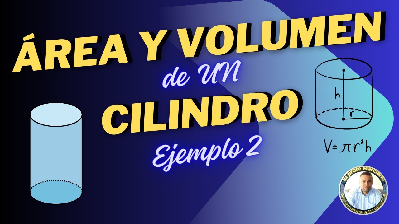 ÁREA Y VOLUMEN DE UN CILINDRO (Ejemplo 2) - YouTube