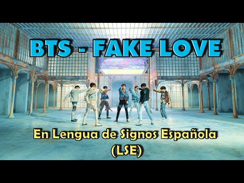 BTS - Fake Love | Lengua de Signos Española (LSE)
