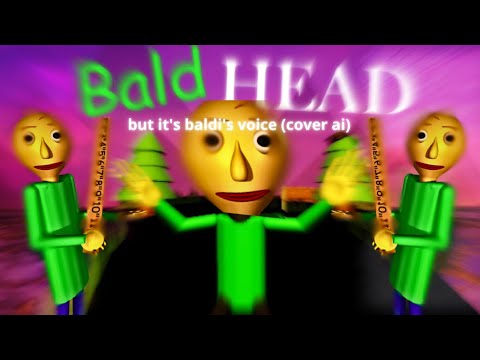 Bald Head, but baldi sings it (cover ai) - YouTube