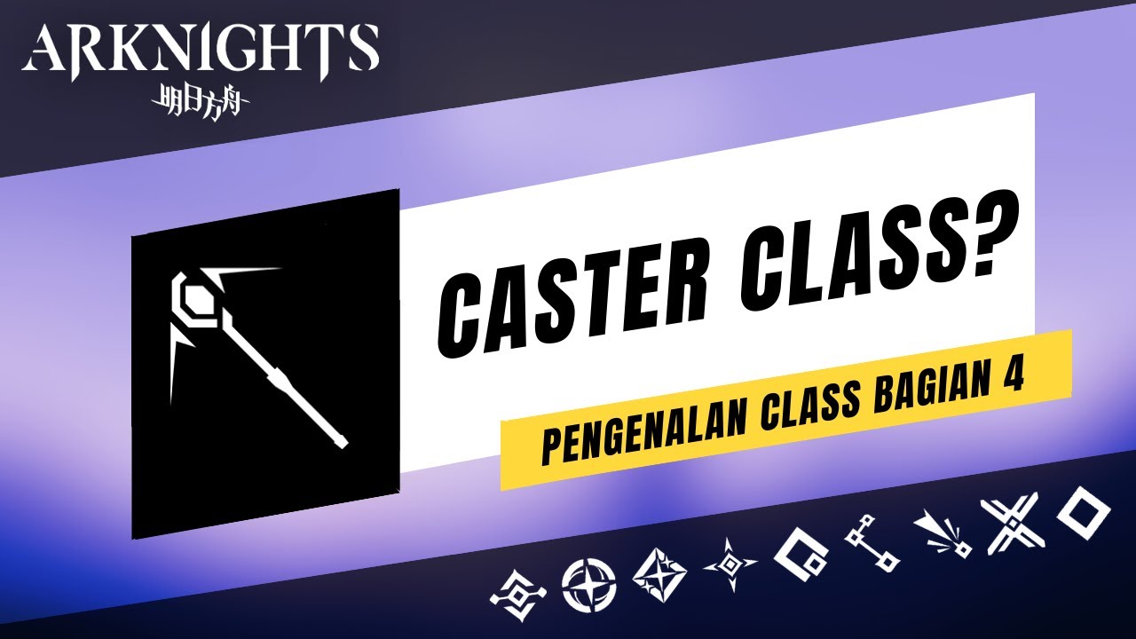 PENGENALAN CLASS CASTER OPERATOR | ARKNIGHTS INDONESIA - YouTube