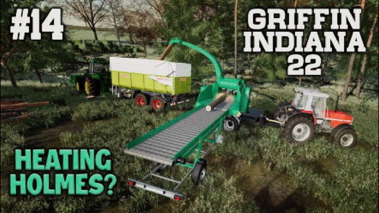 LOG TRAIN, WOOD CHIPPING, WOOD PELLETS. FS22 | GRIFFIN INDIANA 22 | #14 ...