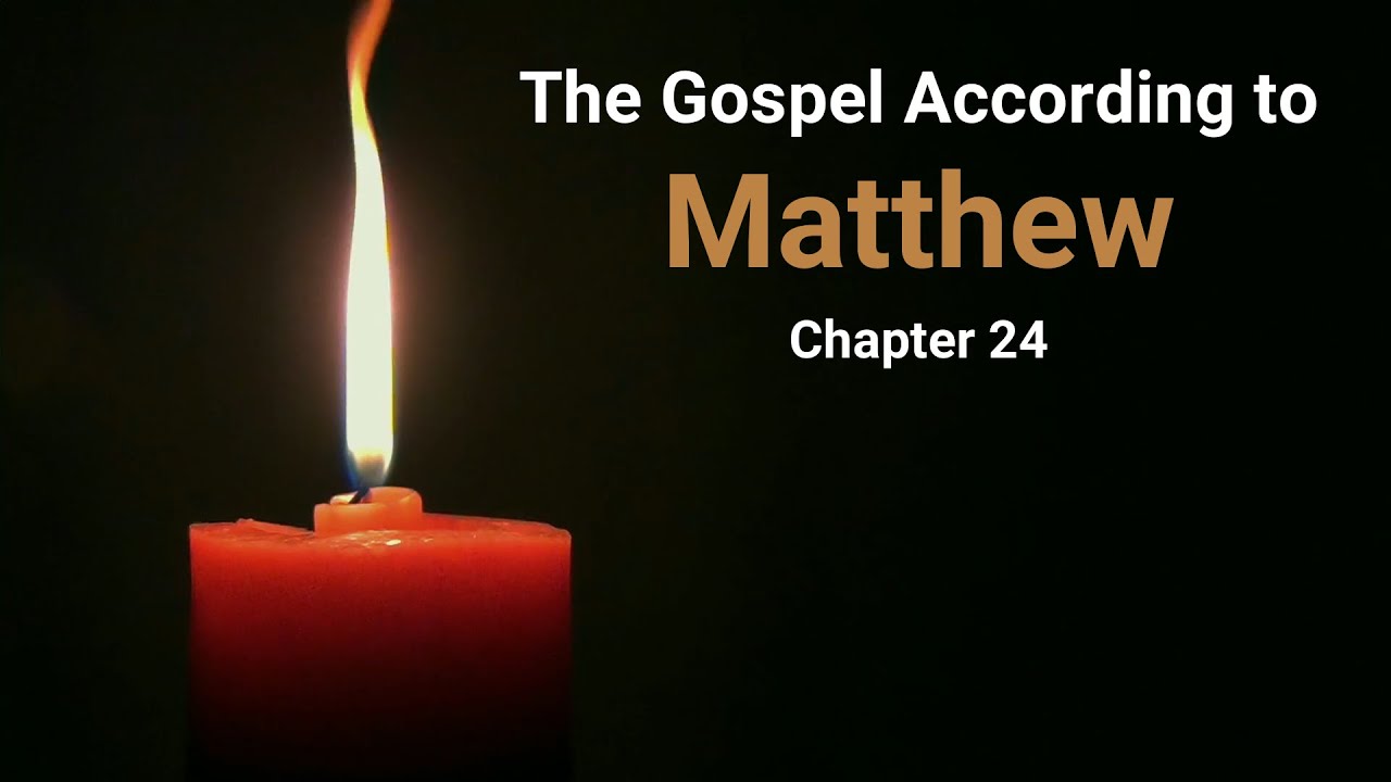 The Gospel According to Matthew | Chapter 24 | Book Of Miracles - YouTube