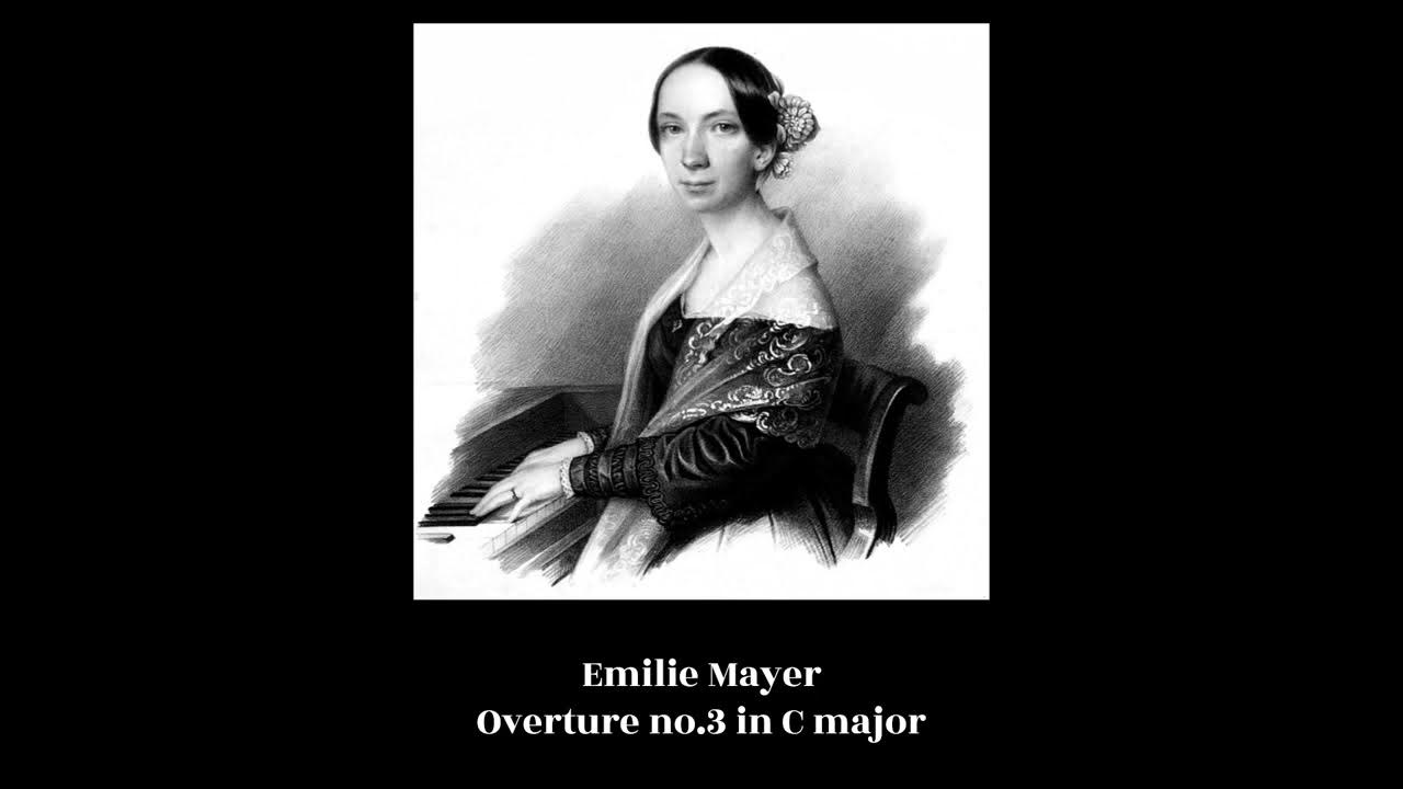 Emilie Mayer - Overture no.3 in C major - YouTube