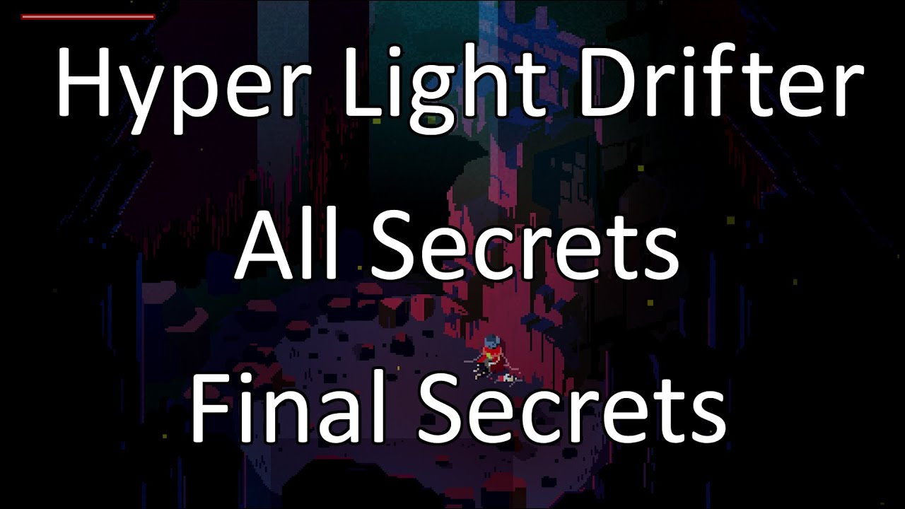 Hyper Light Drifter: All Secrets - Final Secrets - YouTube