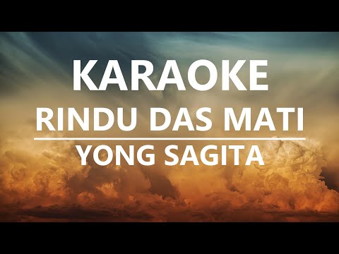 Rindu Das Mati - Yong Sagita Karaoke Bali Tanpa Vokal