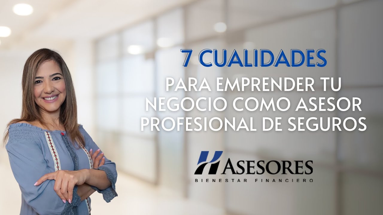 7 razones para emprender tu negocio como Asesor Profesional de Seguros ...
