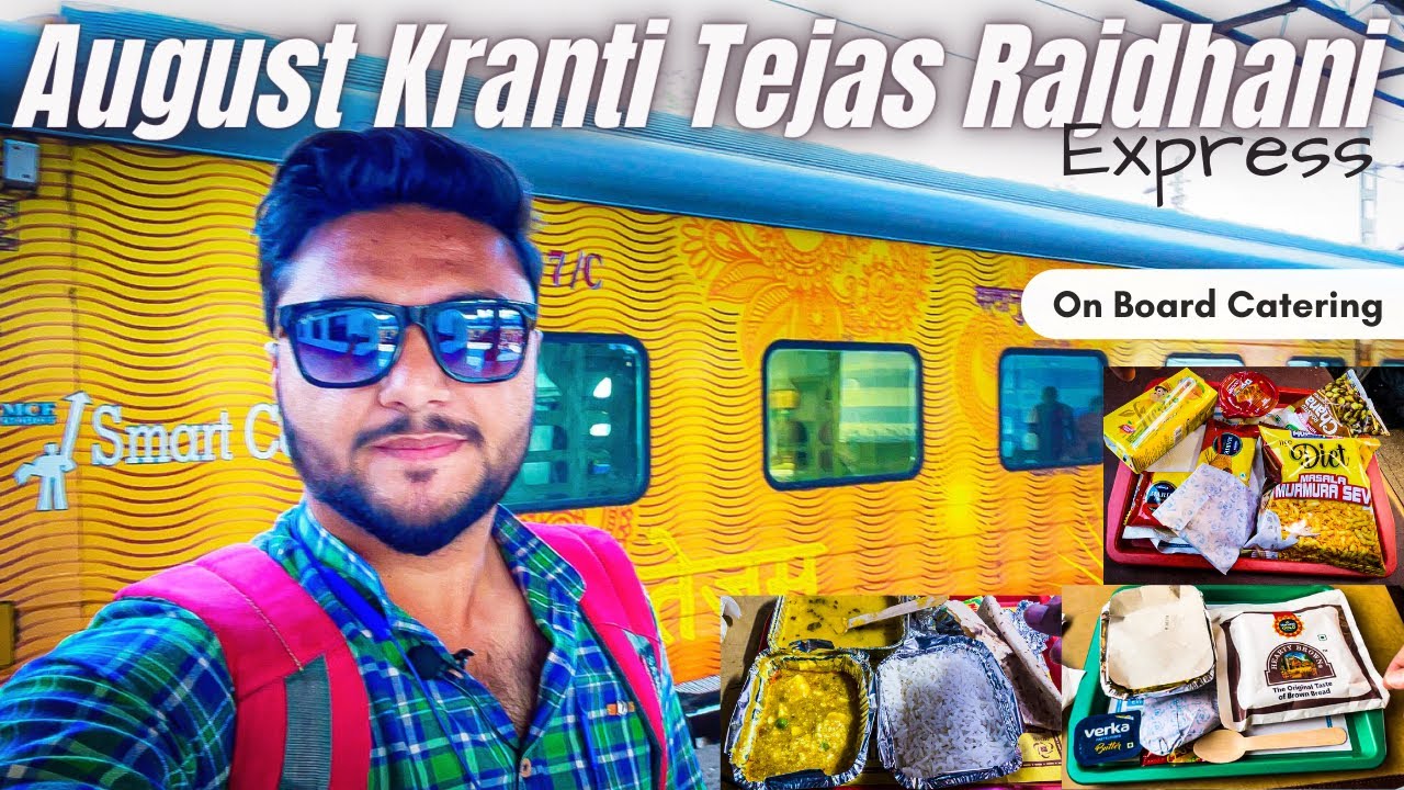 August kranti Tejas Rajdhani Express train journey in 3ac | IRCTC Food ...