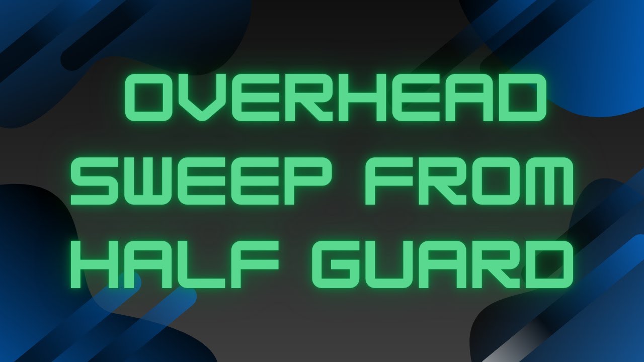 Overhead Sweep From Half Guard - YouTube