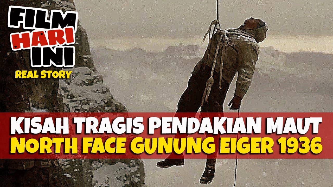 Movie Review: North Face - Tragedi Pendakian Maut North Face Puncak Eiger 1936 - YouTube