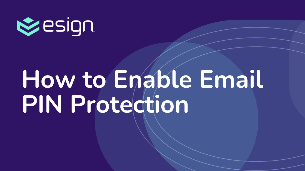 E-Sign eSignature - Enable Email PIN protection - YouTube
