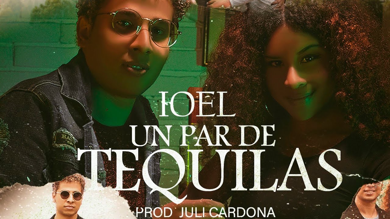 IOEL- Un Par De Tequilas (video lyric) - YouTube