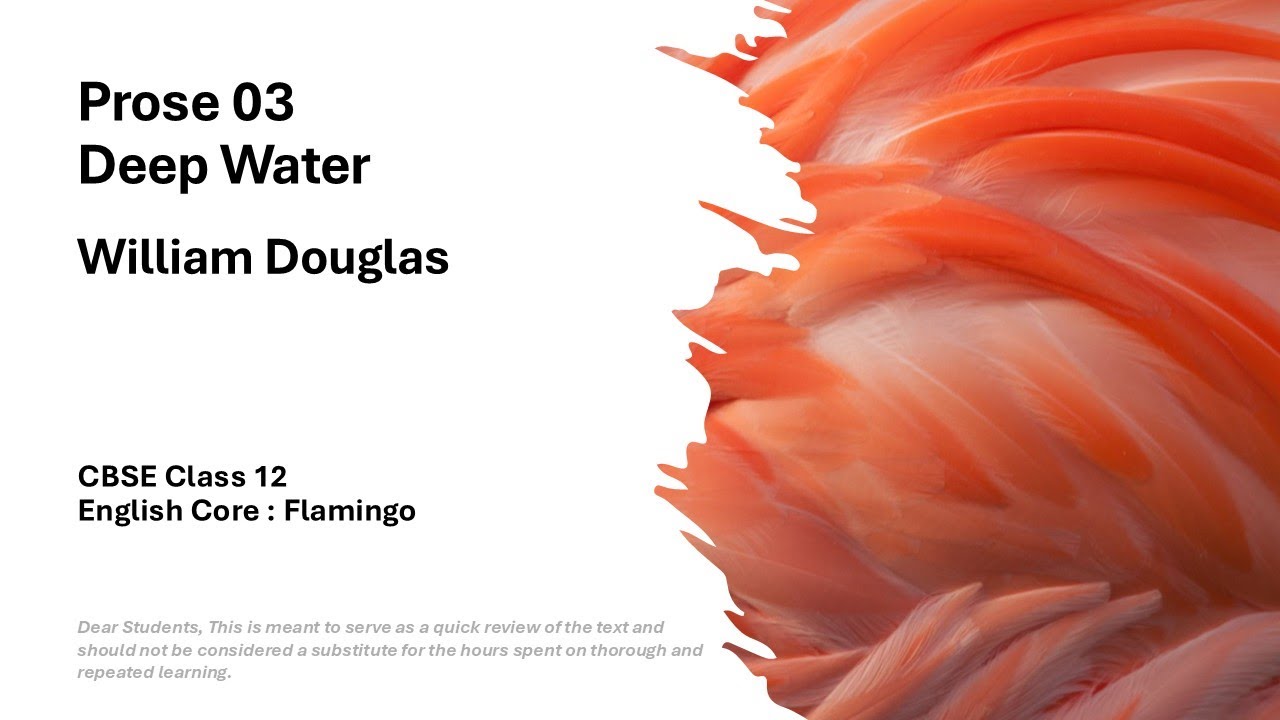 Prose 3 - Deep Water By William Douglas | CBSE Class 12 English ...