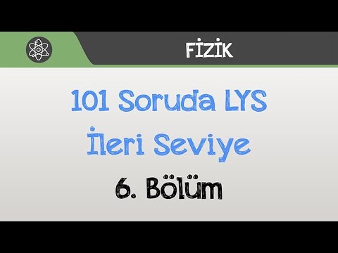 101 Soruda LYS FİZİK - 6. Bölüm