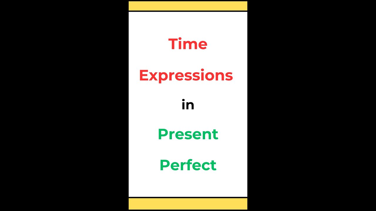 Essential Time Expressions for the Present Perfect Tense! - YouTube
