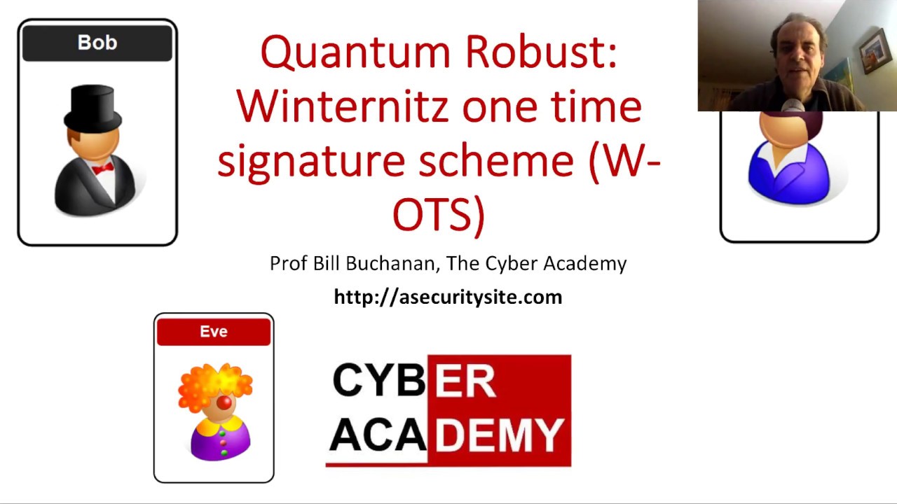 Quantum Robust: Winternitz one time signature scheme (W-OTS) - YouTube