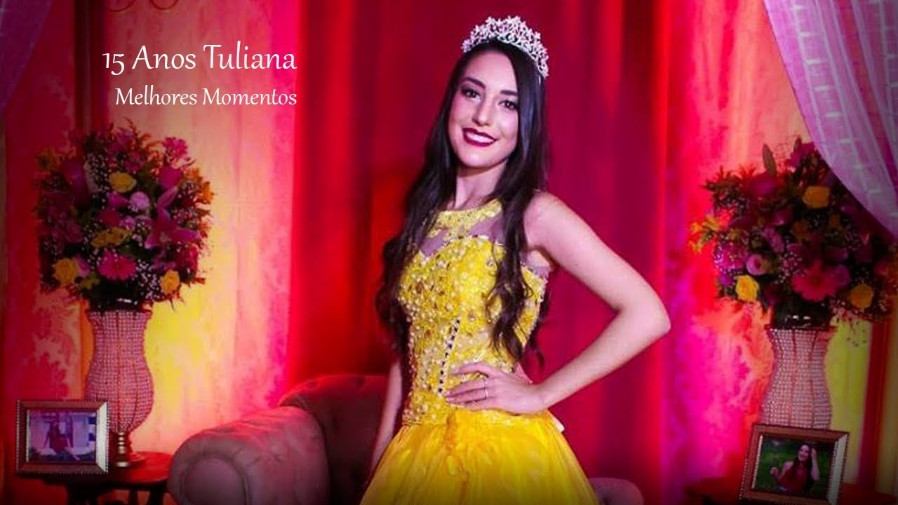 15 Anos Tuliana Melhores Momentos - YouTube