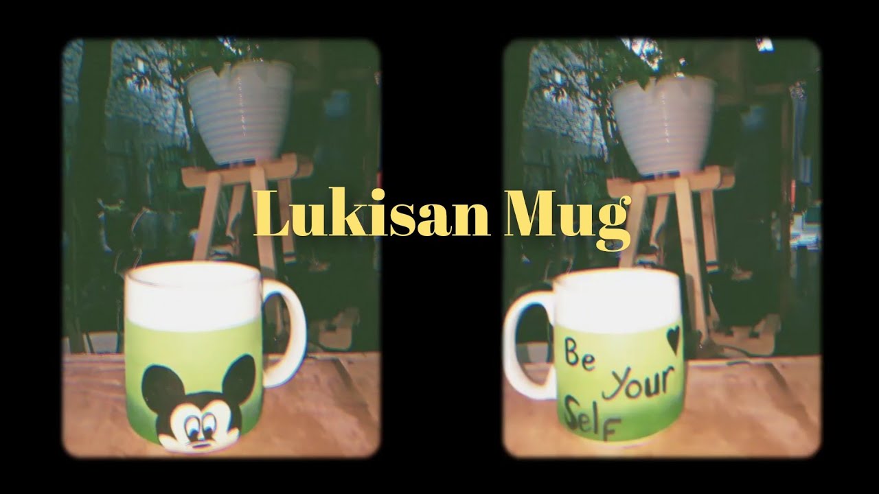 Membuat Kerajinan Lukisan Mug - YouTube