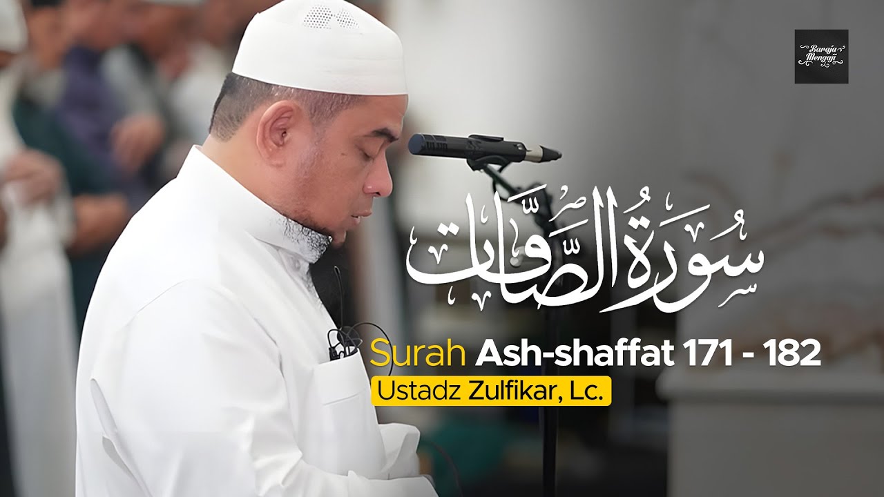 IMAM SHOLAT MERDU | Surah Ash-shaffat 171 - 182 سورة الصافات | Ustadz ...