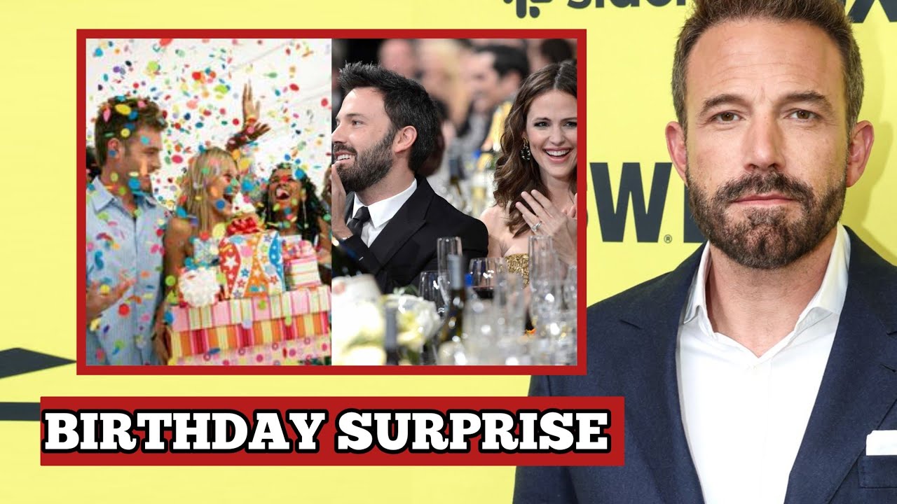 Ben Affleck Throws Jennifer Garner a Surprise Birthday party after ...