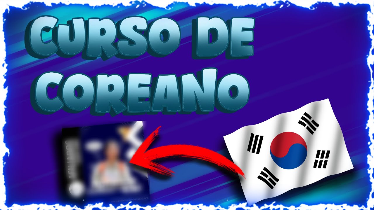 APRENDE COREANO DESDE CERO – Curso Completo y Recomendado - YouTube