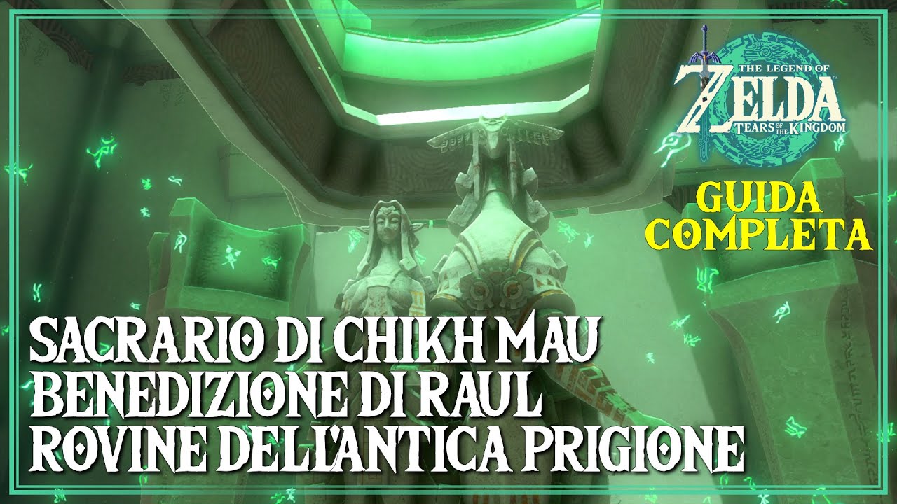 Guida al Sacrario di Chikh Mau Rovine dell'Antica Prigione Zelda Tears ...