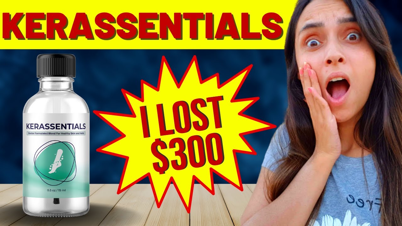 ⚠️ The Truth About Kerassentials. How I Lost $300 buying Kerassentials ...