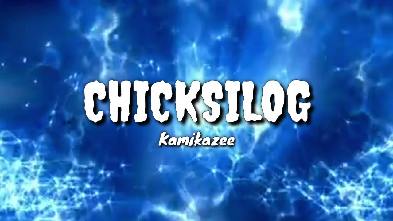 CHICKSILOG - Kamikazee (lyrics) - YouTube