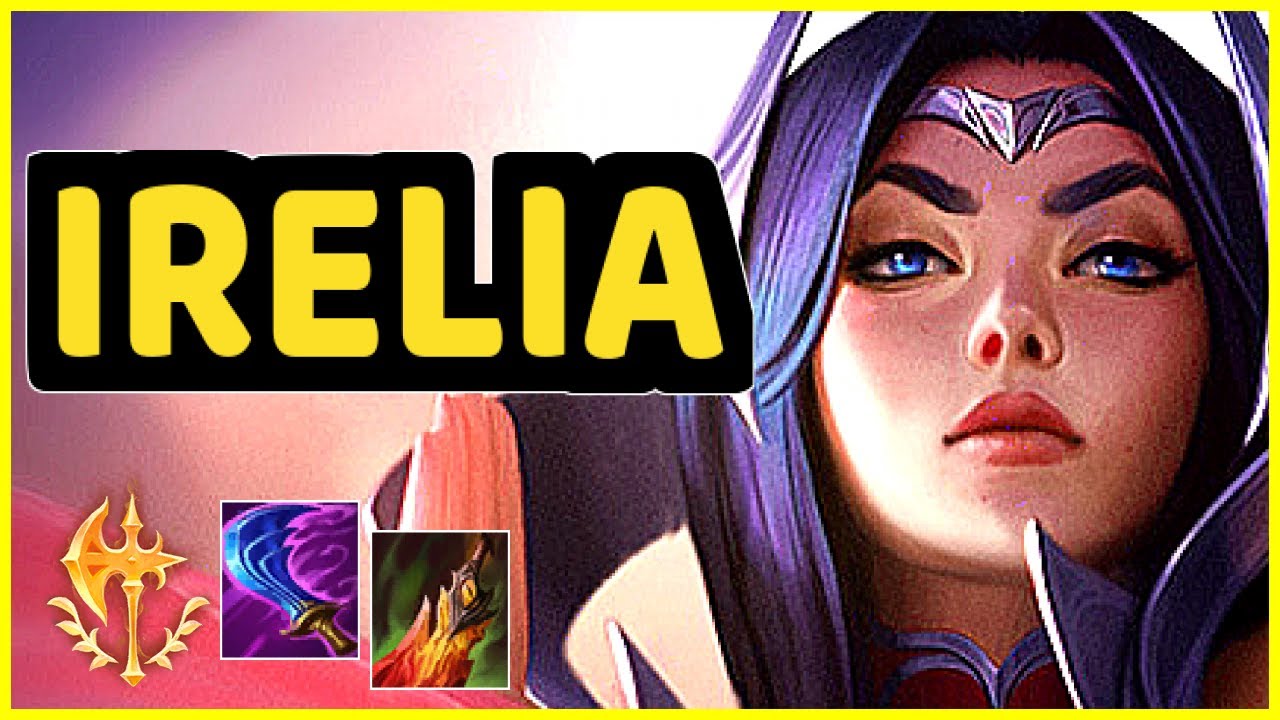 IRELIA GAMEPLAY - YouTube