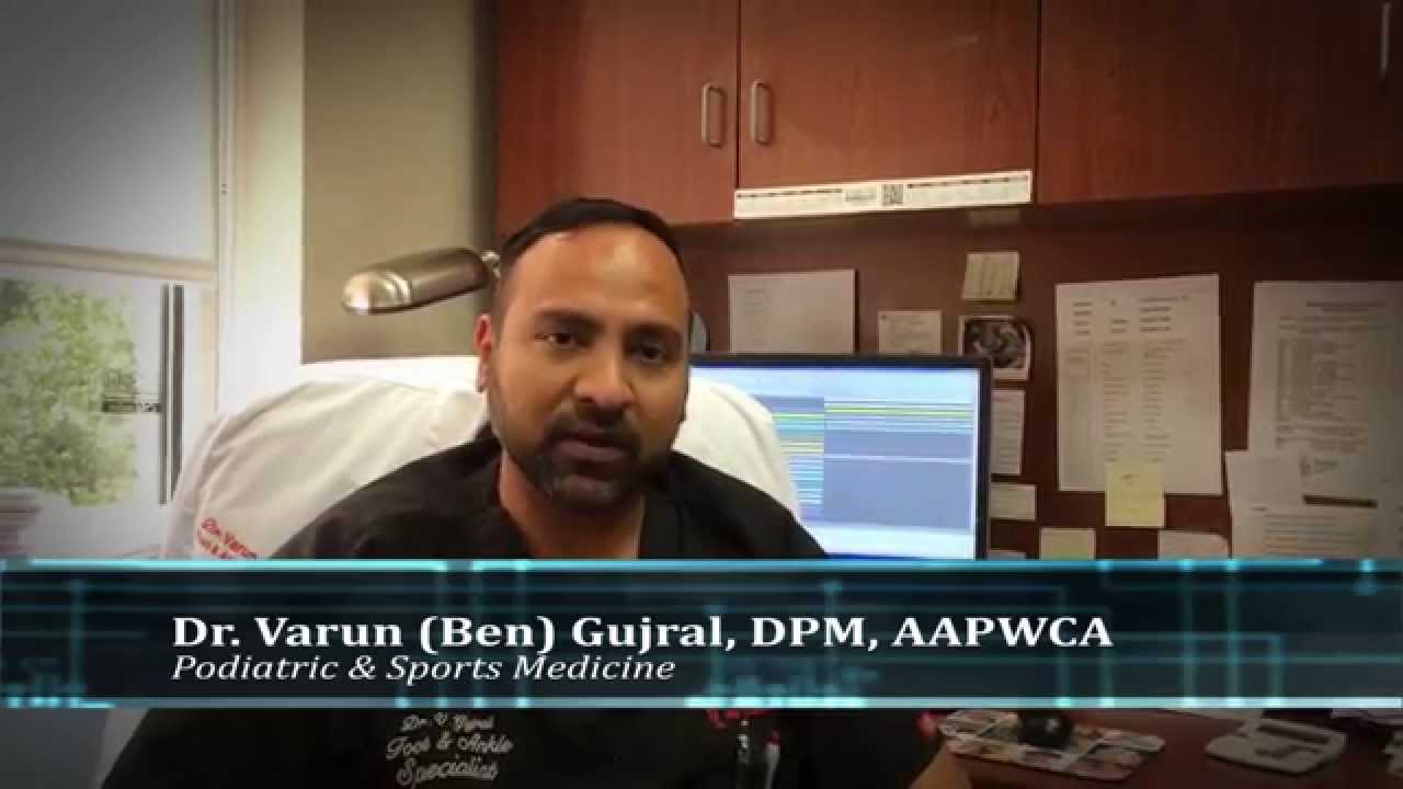 Dr. Varun (Ben) Gujral, DPM, AAPWCA - YouTube