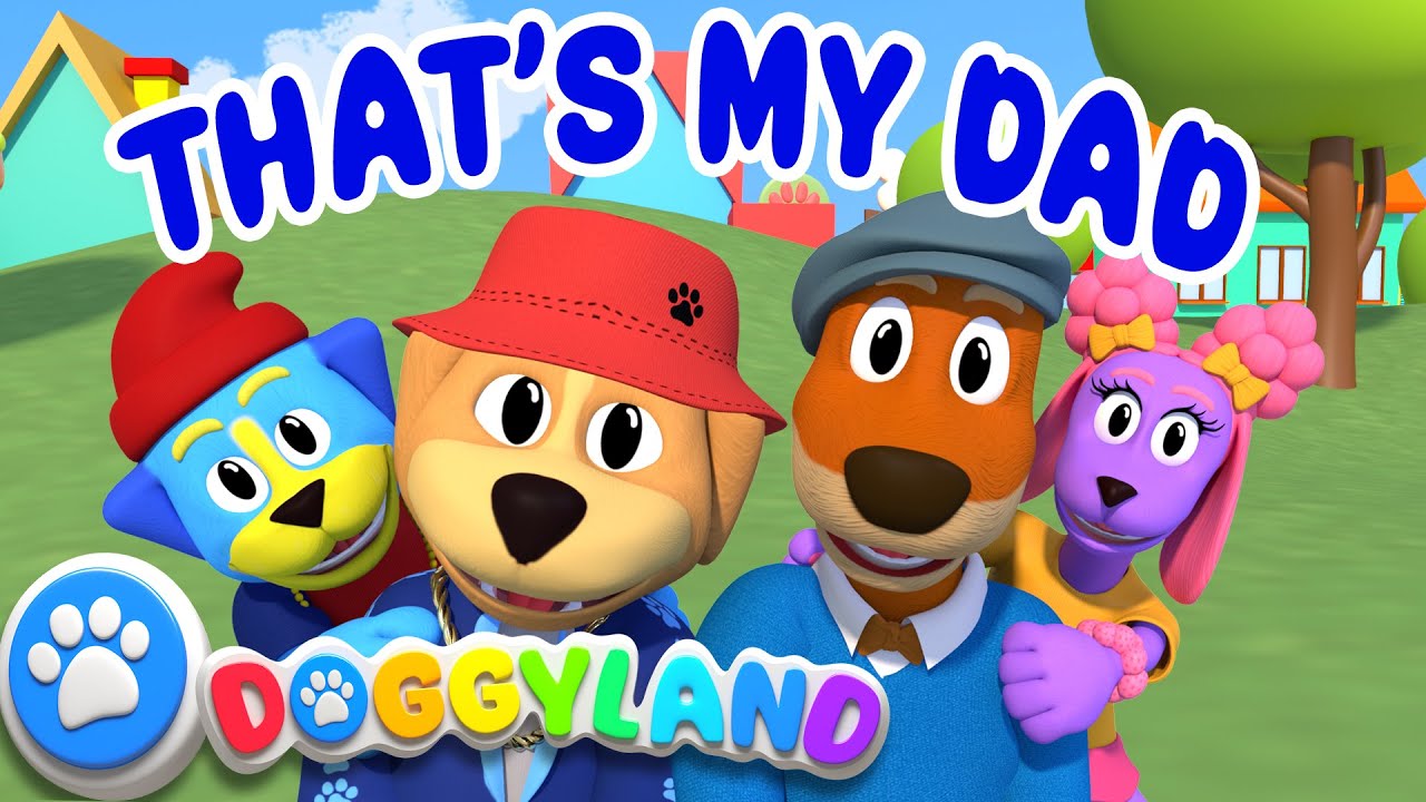 That's My Dad | Doggyland Kids Songs & Nursery Rhymes by Snoop Dogg ...