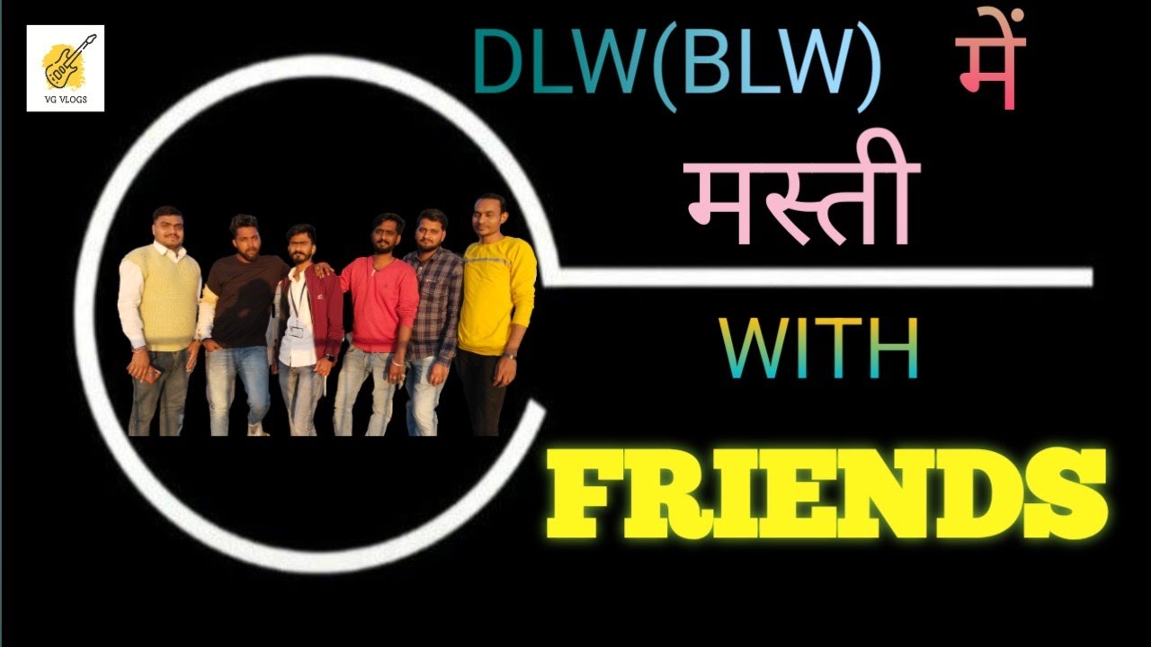 BLW Me masti with friends and kuch baate DLW ki #trends #viral #trending #friendsforever #masti ...