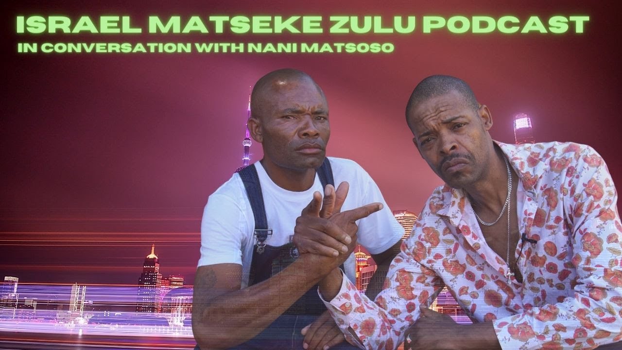 Ex Con's ( EPS1) : Israel Matseke Zulu Podcast - Conversation with Nani ...