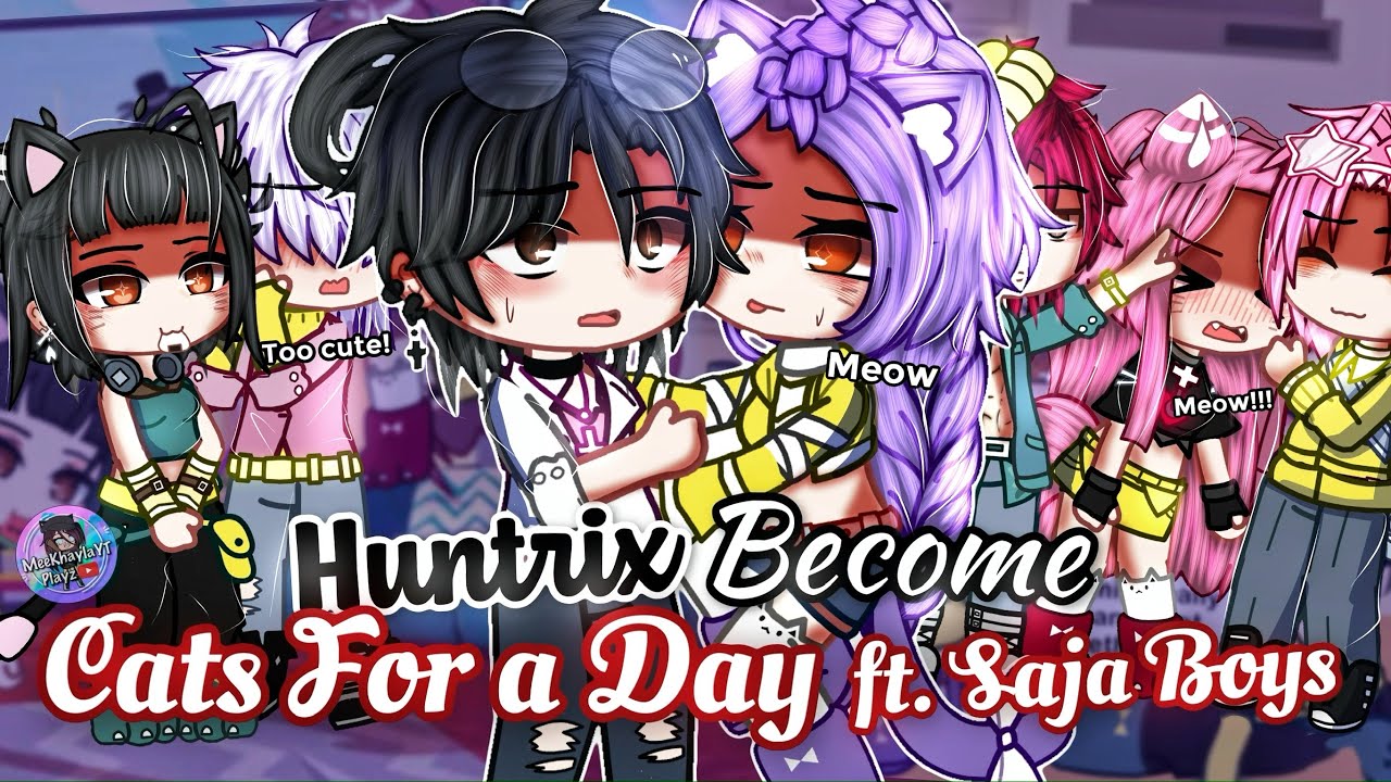 HUNTRIX Become Cats For A Day ft. SAJA Boys | KPOP Demon Hunters | GLMM ...