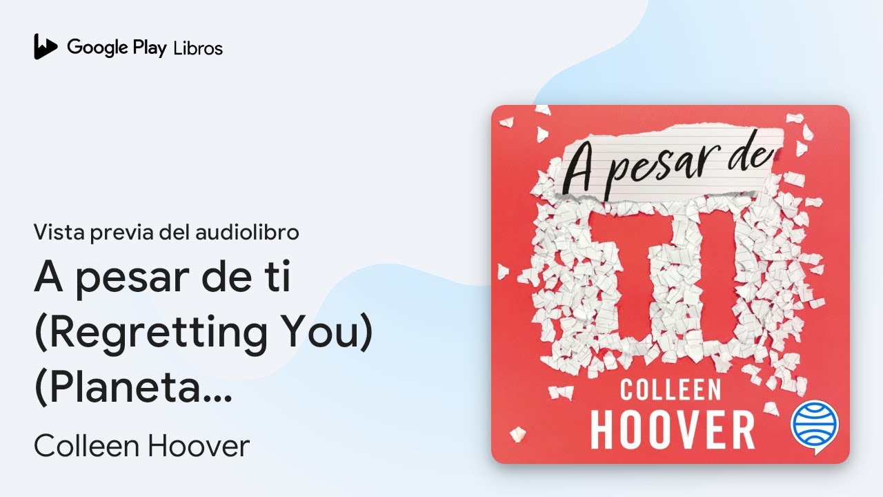 A pesar de ti (Regretting You) (Planeta… de Colleen Hoover · Vista ...