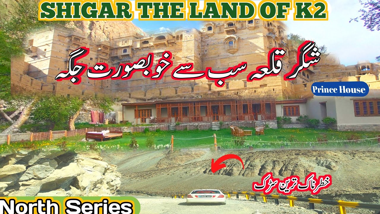 Shigar Valley Skardu Shigar Fort Serena Balti Culture Heritage Gilgit ...