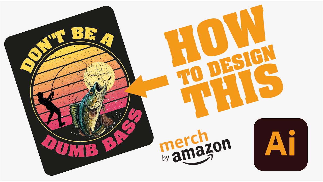Don't Be a Dumb Bass/How to Make T Shirt Design in Adobe Illustrator ...