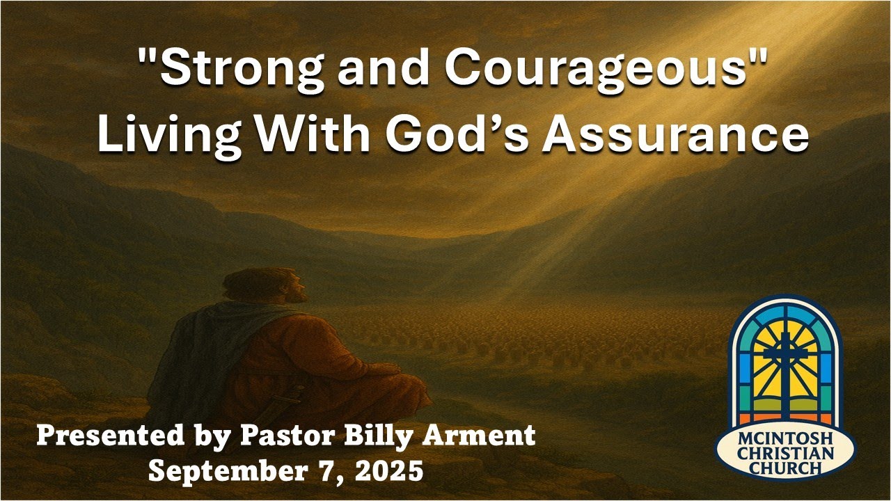 "Strong and Courageous: Living With God's Assurance" - YouTube