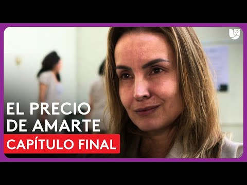 El Precio de Amarte | Capítulo Final - Resumen