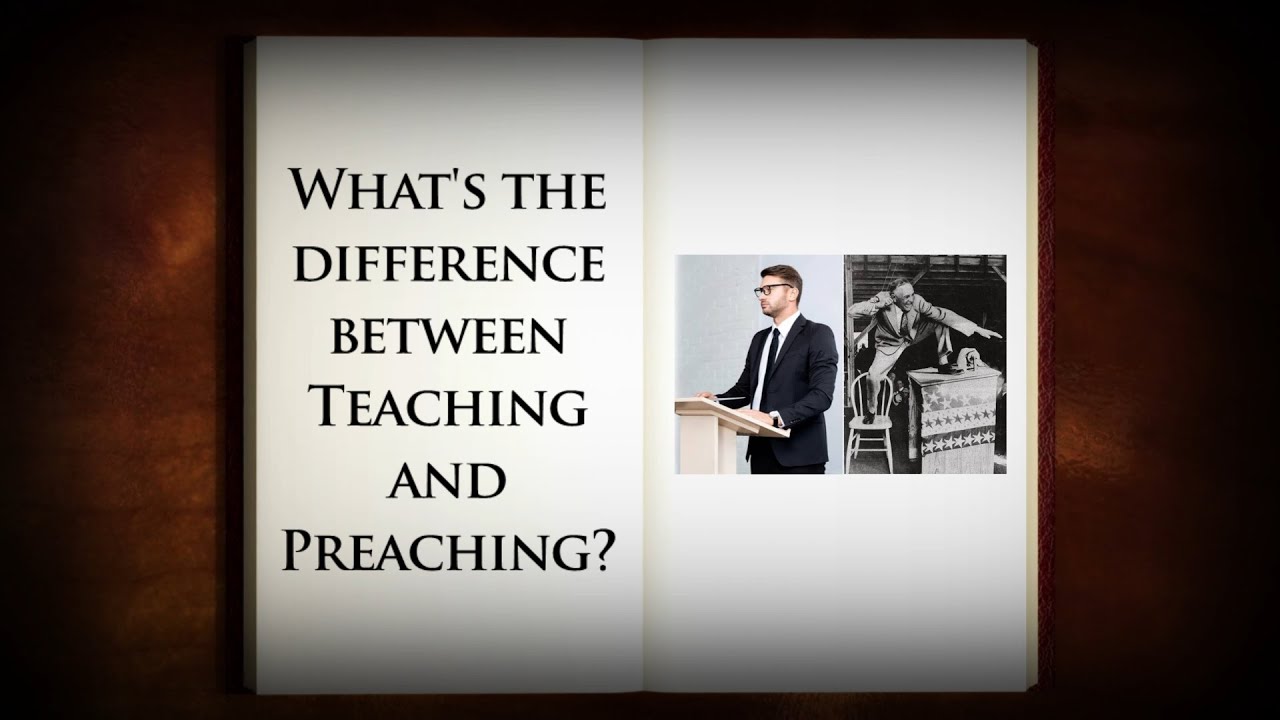 What's the difference between Teaching and Preaching? - YouTube