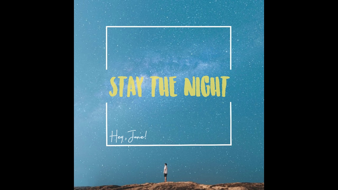 Hey, Jane! - Stay The Night (Audio) - YouTube