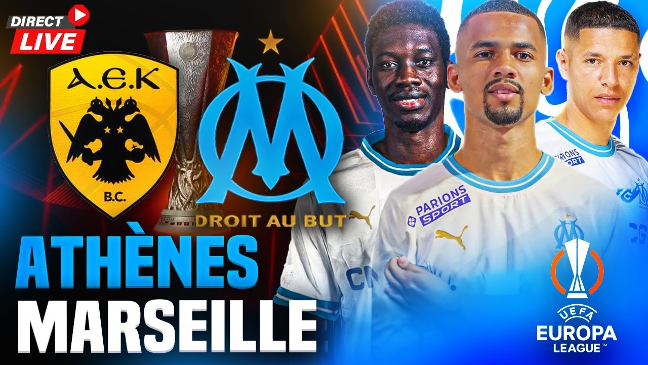 🔵⚪AEK ATHENES - MARSEILLE /🔥VICTOIRE PRECIEUSE BUT DE MBEMBA ET SARR ...