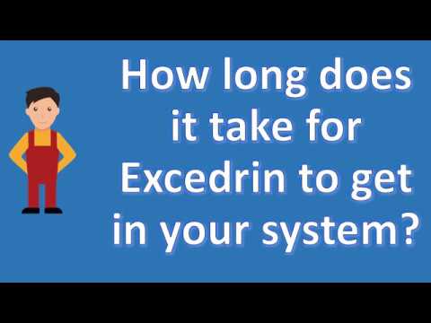 How Long Does Excedrin Stay In Your System