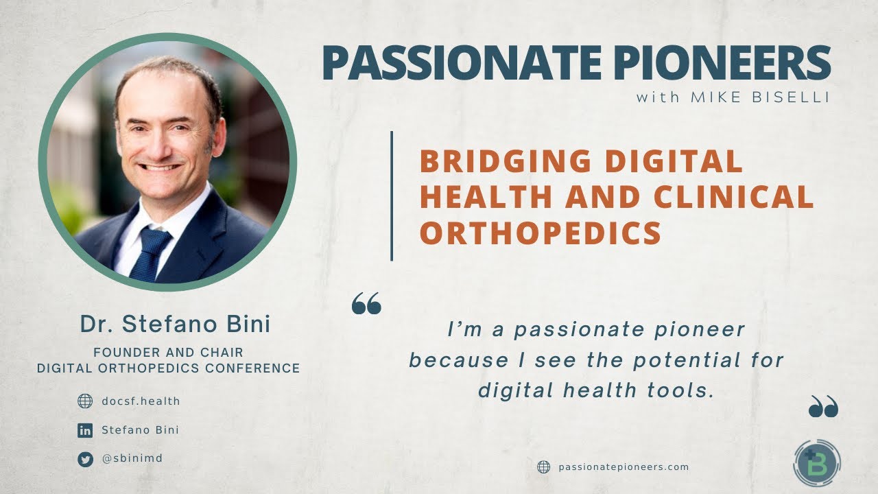 Bridging Digital Health and Clinical Orthopaedics with Dr. Stefano Bini ...