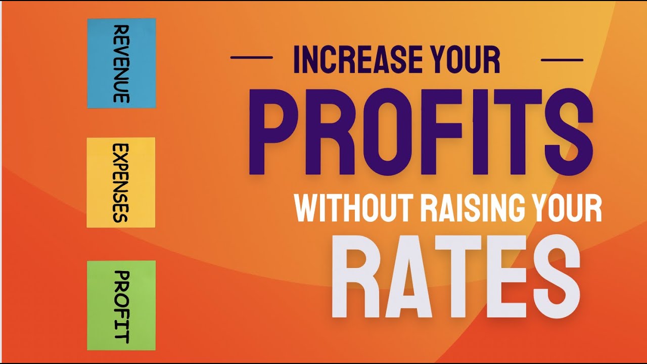 Increase Your Profits Without Raising Your Rates - YouTube