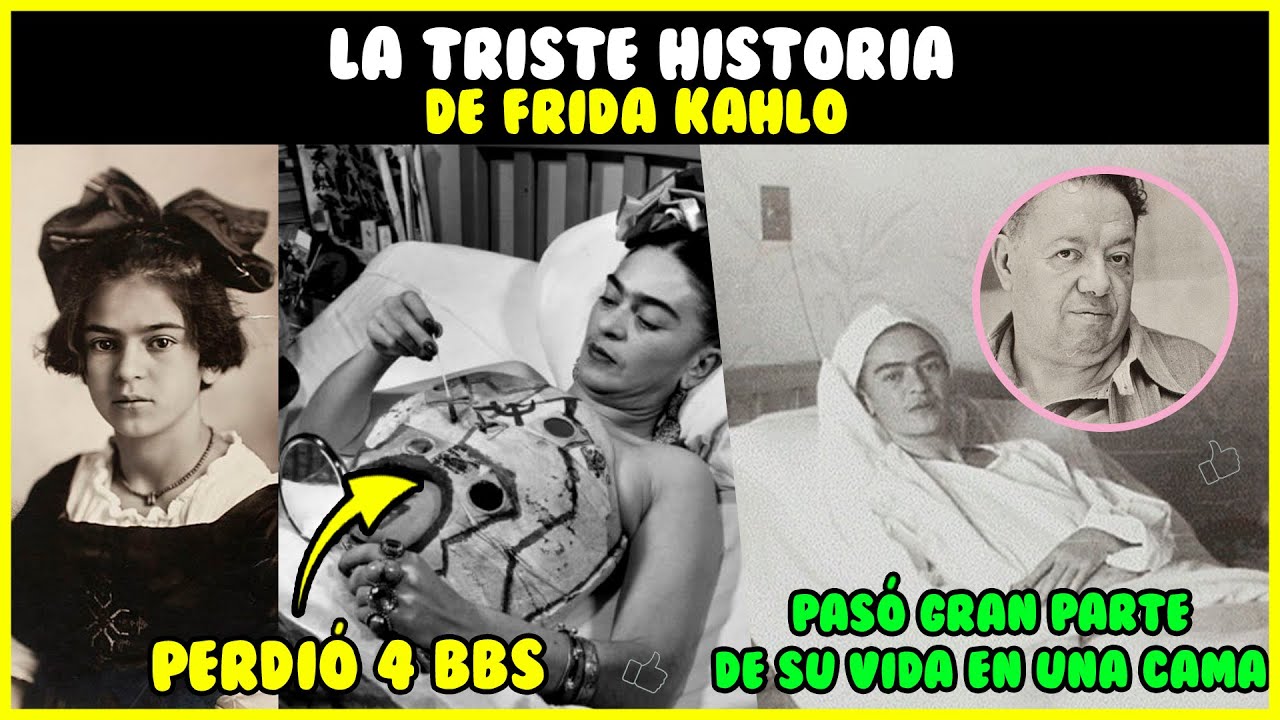 La triste historia de Frida Kahlo. - YouTube