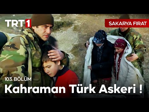 Kahraman Türk Askeri! | Sakarya Fırat 103. Bölüm